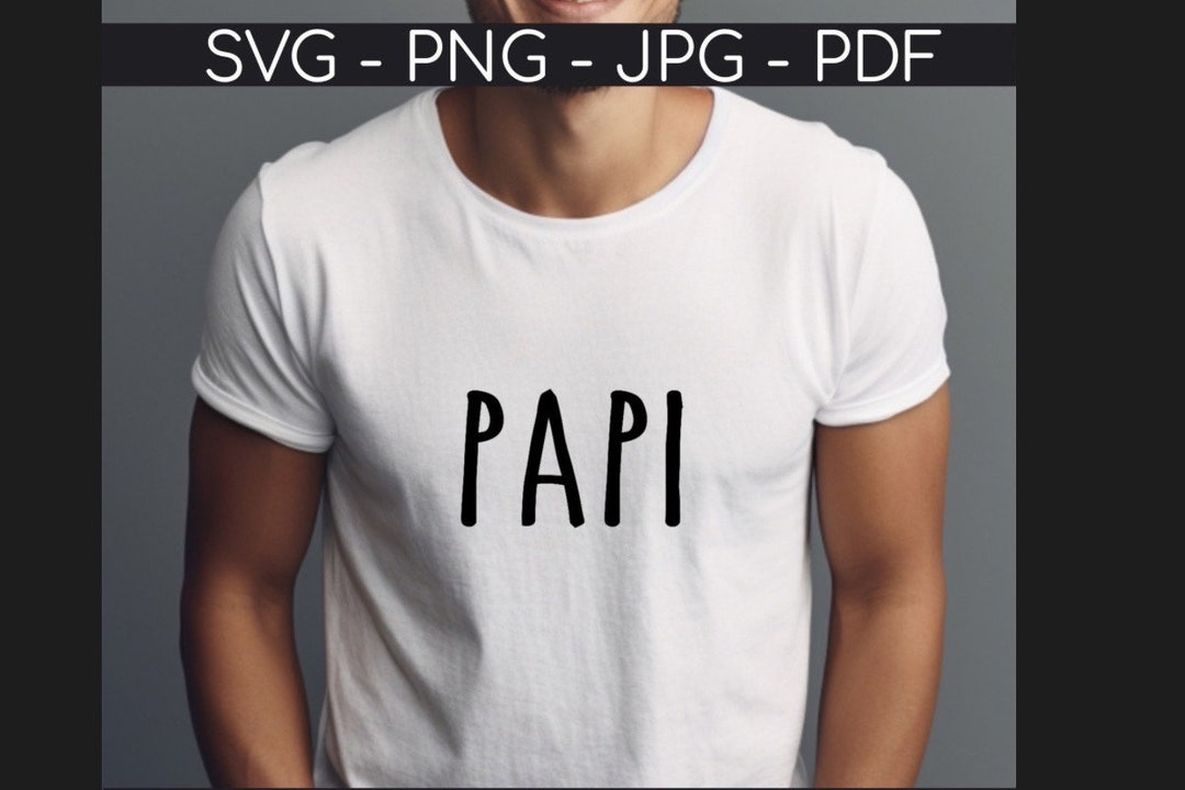 Papi SVG, Father Dad Vector, Dad Tee Svg,dad Tshirt, Papi,dad Cut File ...