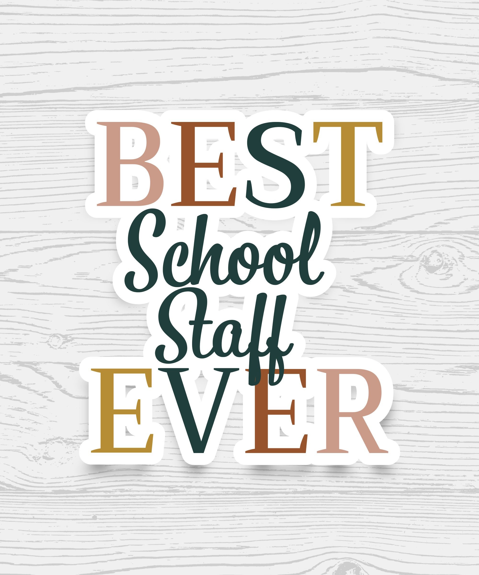 Best Ever SVG, School Staff Appreciation Svg,png, Jpg,pdf,eps,dxf ...