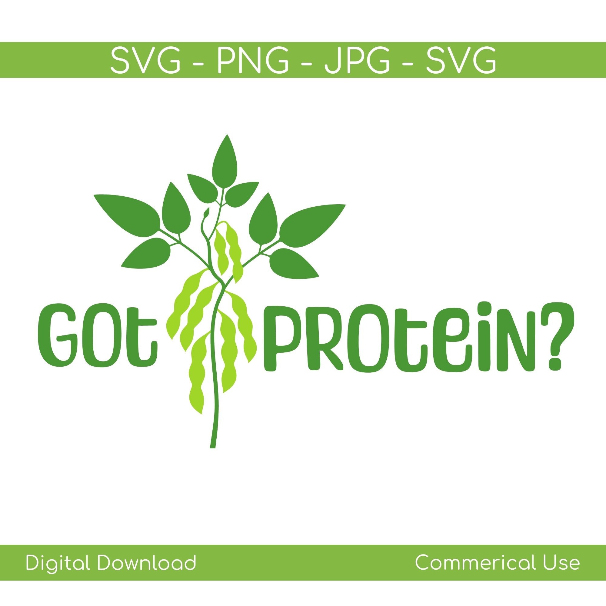 Got Protein SVG, Healthy Eating Clipart, Eat Your Veggies, Plant Based ...