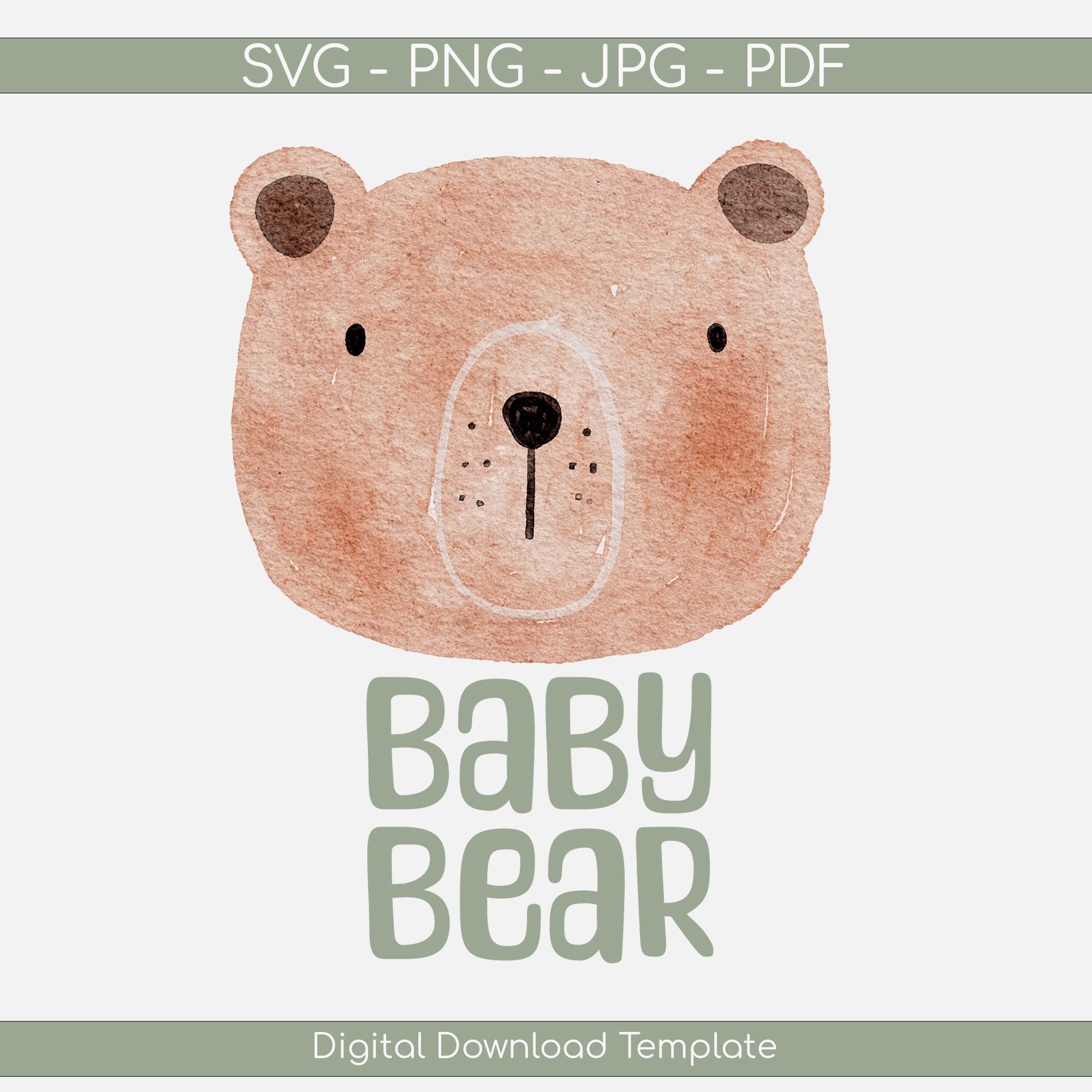 Cute Baby Bear Svg, Png, Jpg, Pdf, Digital Download Template ...