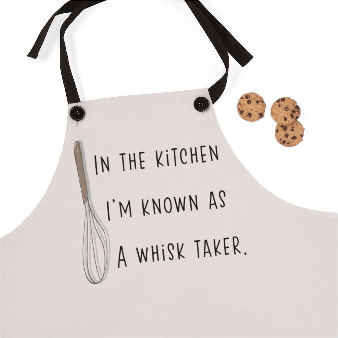Funny Whisk Taker Pun Cooking Apron Funny Kitchen Aprons Humor Apron ...