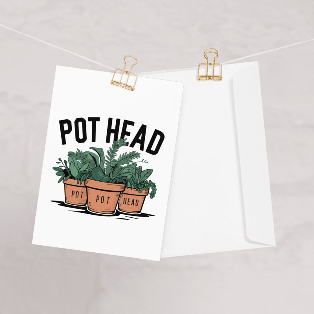 Funny POT HEAD Birthday Card Pun, Birthday Greeting for Him, Birthday ...