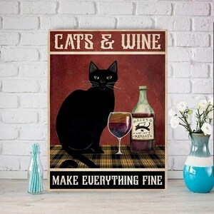 Cat and Wine Makes Everythig Fine Cat Poster .tabby Cat-poster ,black ...