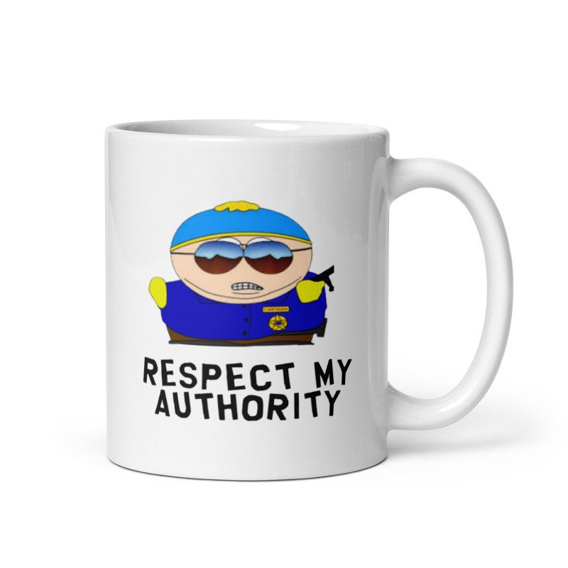 Eric Cartman Cop Respect My Authoriath,handmade Southpark Mug,southpark ...