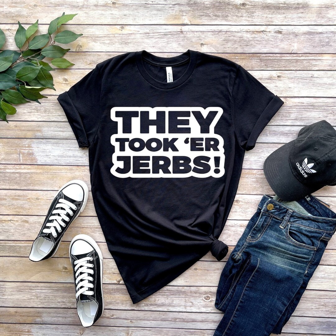 They Took Our Jobs , T Shirt , Animated Cartoon,90s T Shirt ,gift for ...