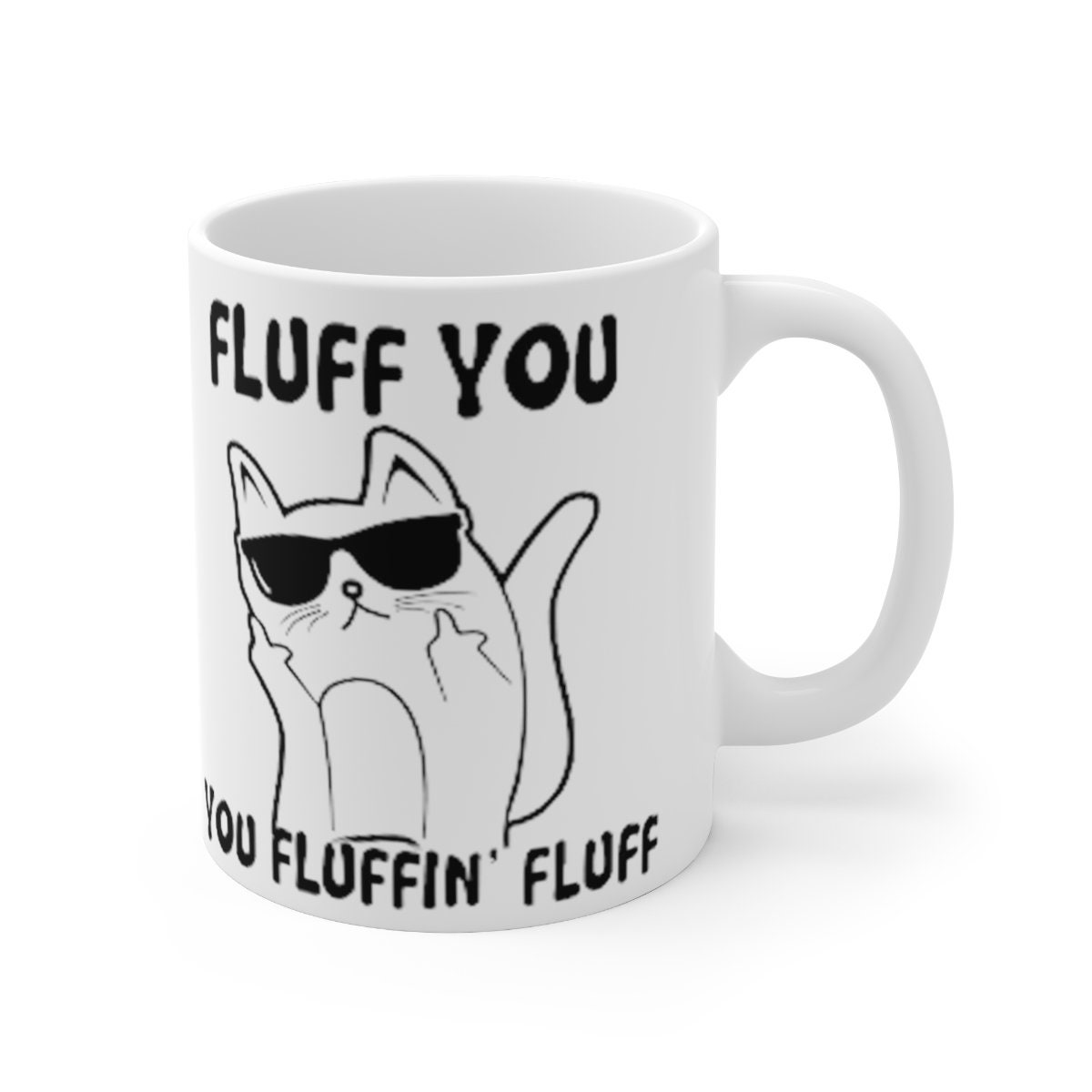 Fluff You You Fluffin Fluff Fluff You Mug Cat Lover Gift - Etsy