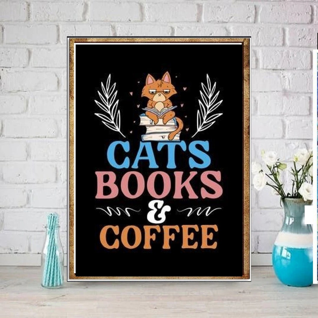 Cats Books and Coffee Cat Poster ,tabby Cat Wall Art - Tabby Print ...