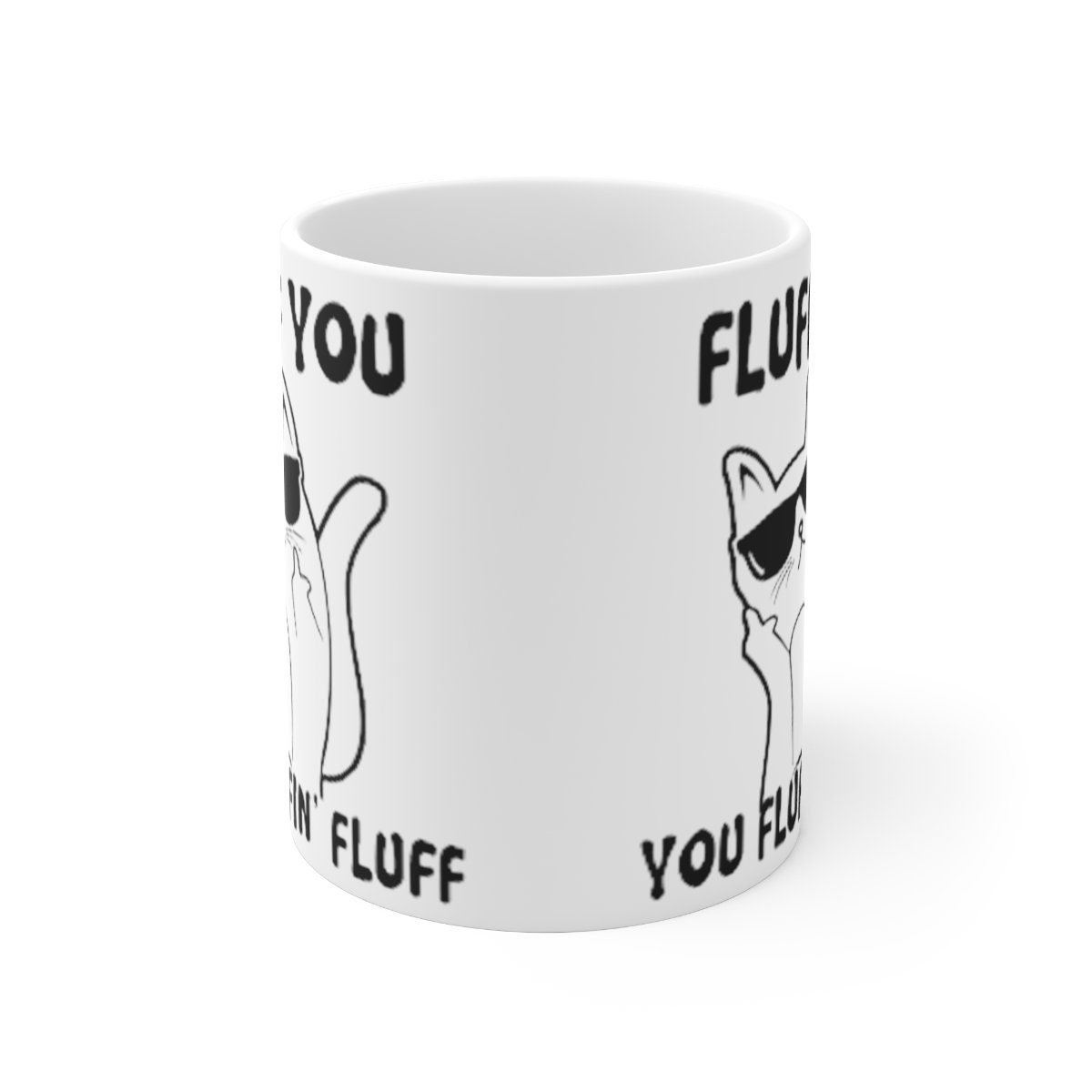 Fluff You You Fluffin Fluff Fluff You Mug Cat Lover Gift - Etsy