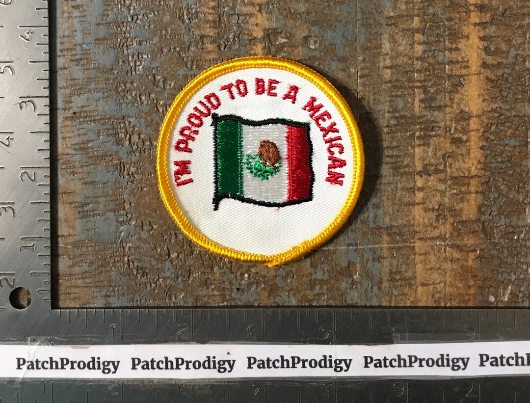 Vintage Im Proud to Be Mexican Mexico Flag Travel Souvenir Sew-on Patch ...