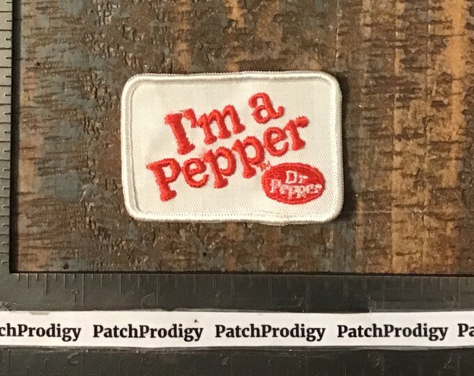 Vintage Im A Pepper Dr. Pepper Soda Pop Beverage Drink Company Logo Sew ...