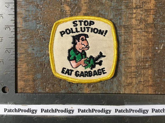 Vintage Stop Pollution! Eat Garbage Funny Humor Sew-O… - Gem