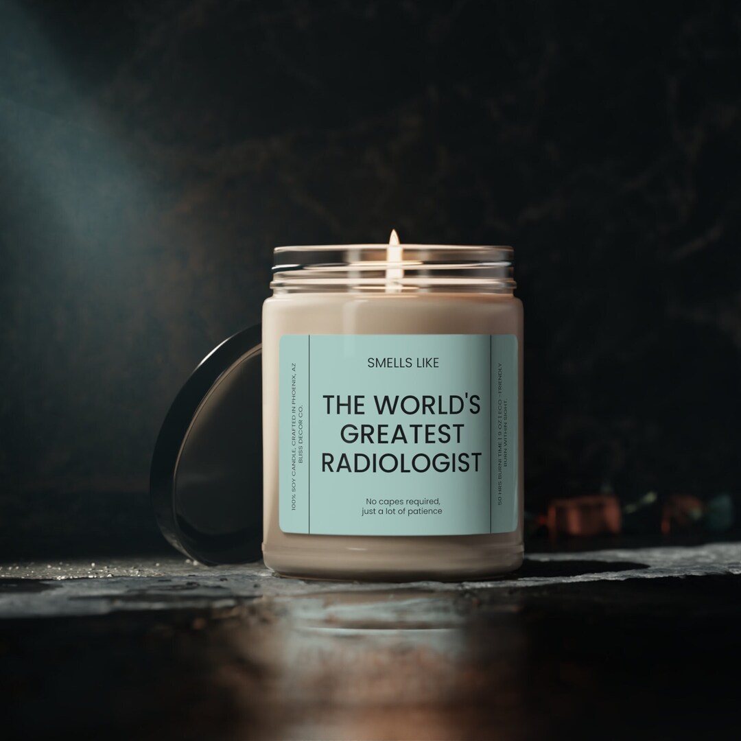 Radiologist Gift, Smells Like the World's Greatest Radiologist Candle ...