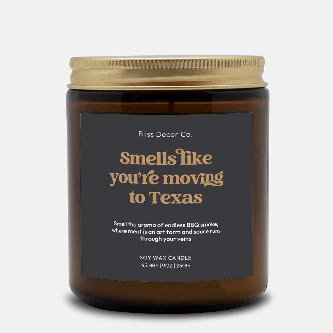 Smells Like You're Moving to Texas, Texas Home Decor, Texas Gift, Texas ...