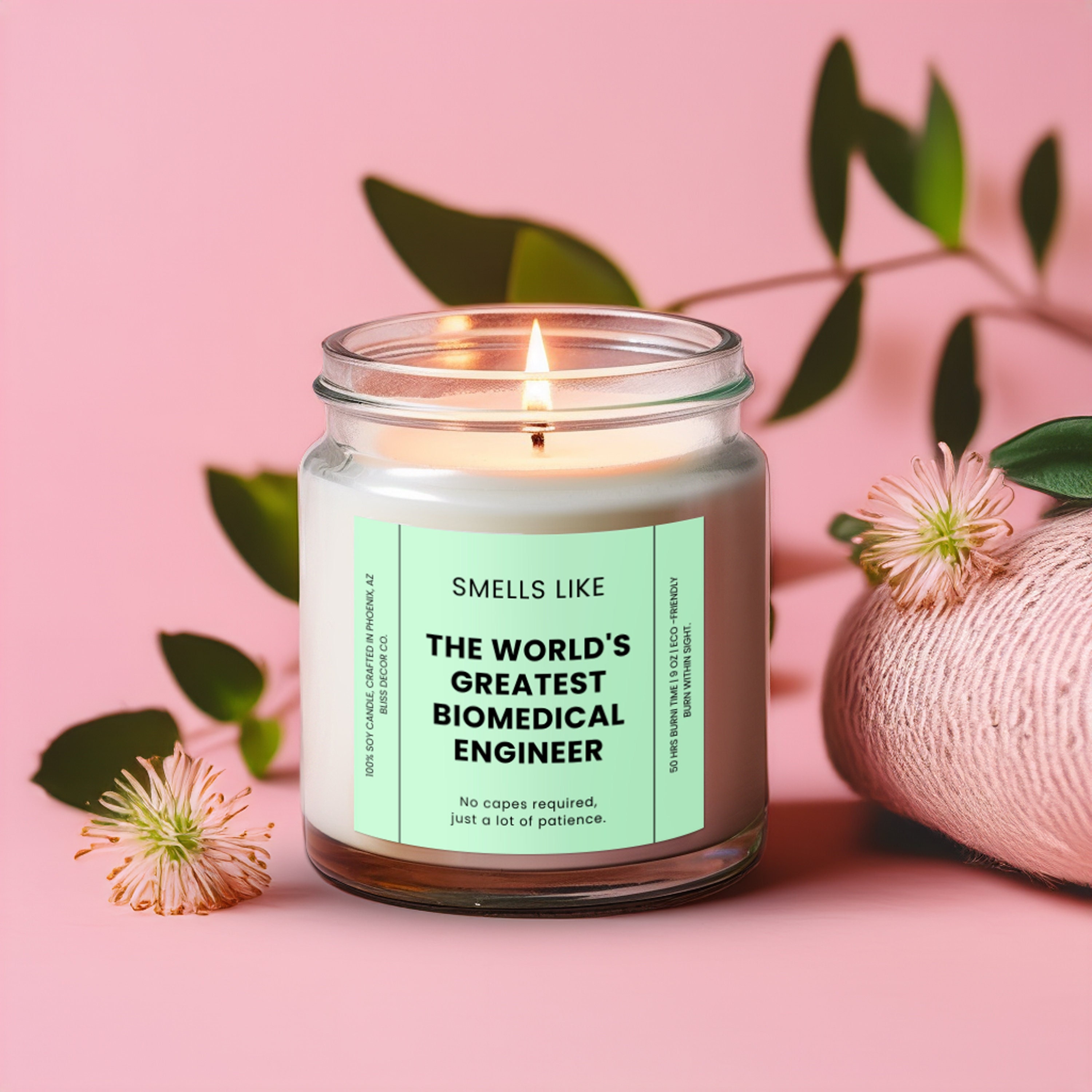 Smells Like the World's Greatest Biomedical Engineer Soy, Biomedical ...