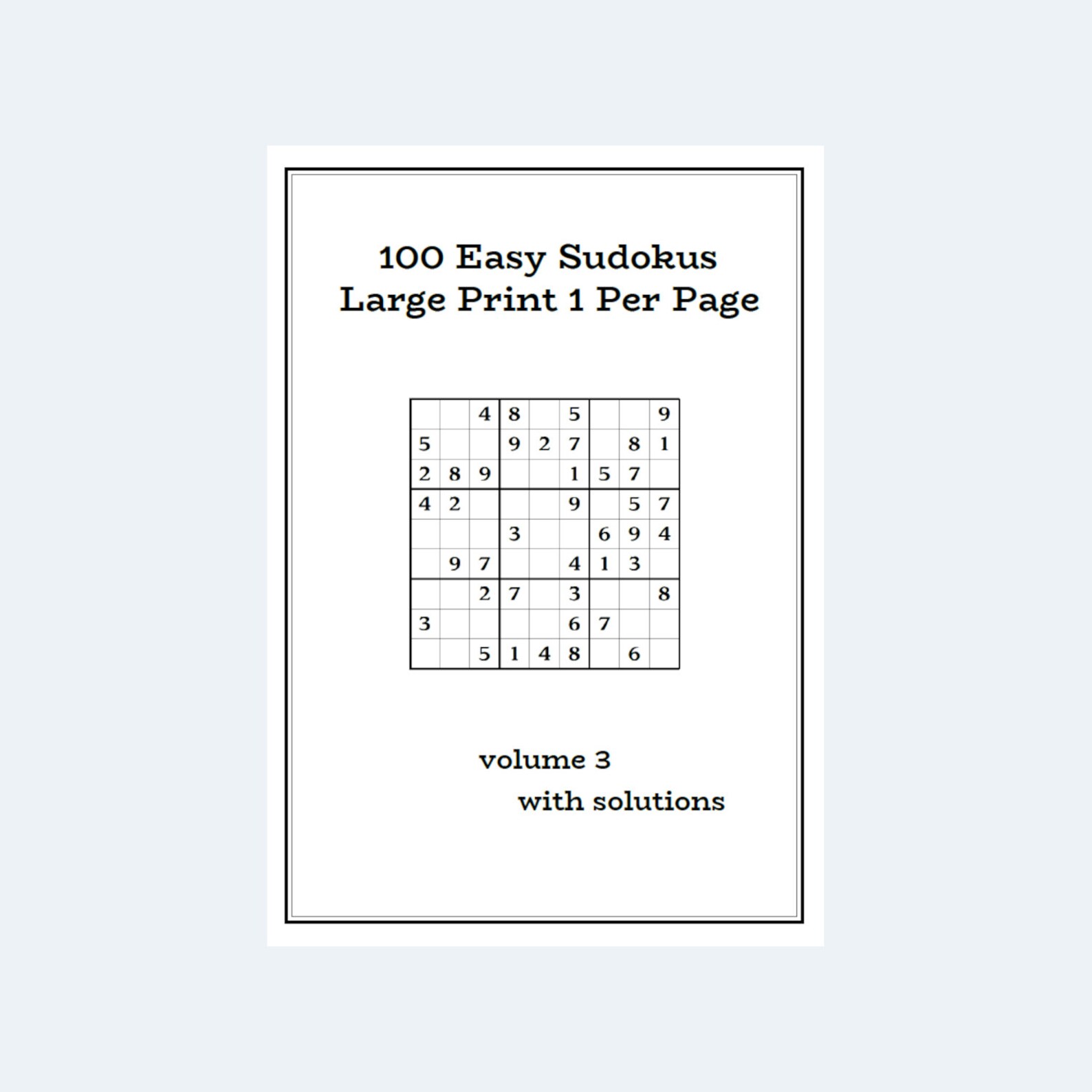 Sudoku Puzzles – 100 Easy-solve Sudoku Puzzles - Large Print One Per ...