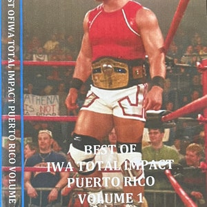 Best of IWA Total Impact Puerto Rico Volume 1 Wrestling Dvd - Etsy