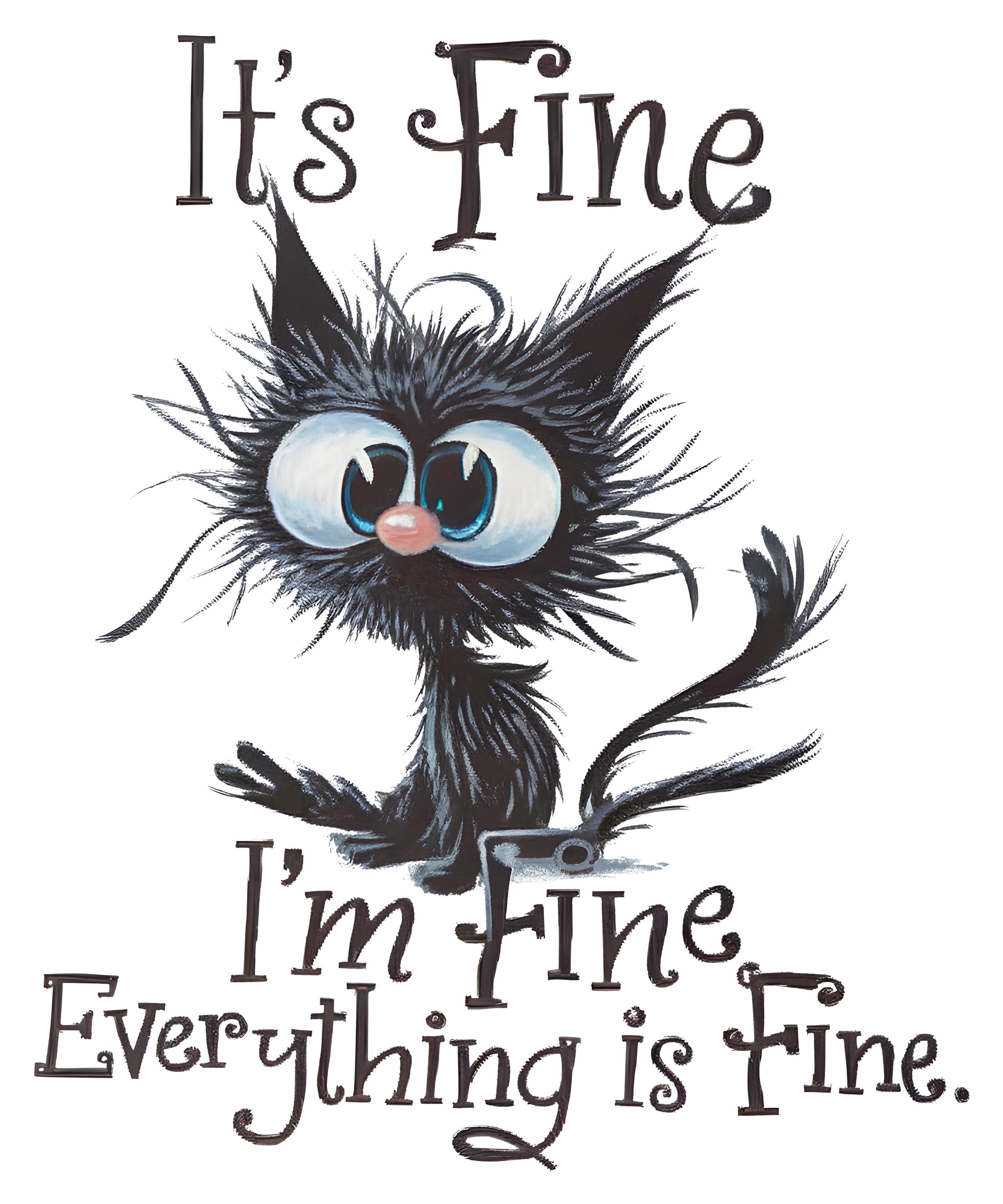 It's Fine I'm Fine Everything is Fine PNG, It's Fine I'm Fine PNG, It's ...
