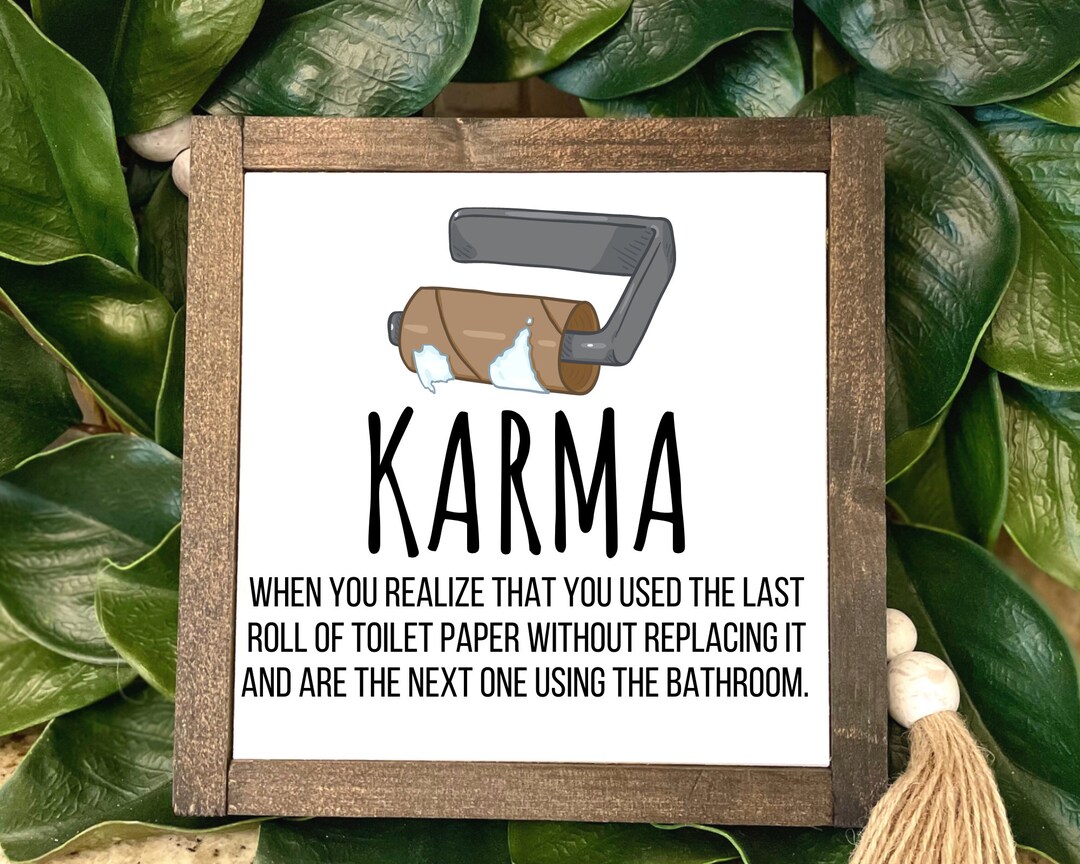 Funny Karma Bathroom Sign - Toilet Paper Sign, Funny Bathroom Signs ...