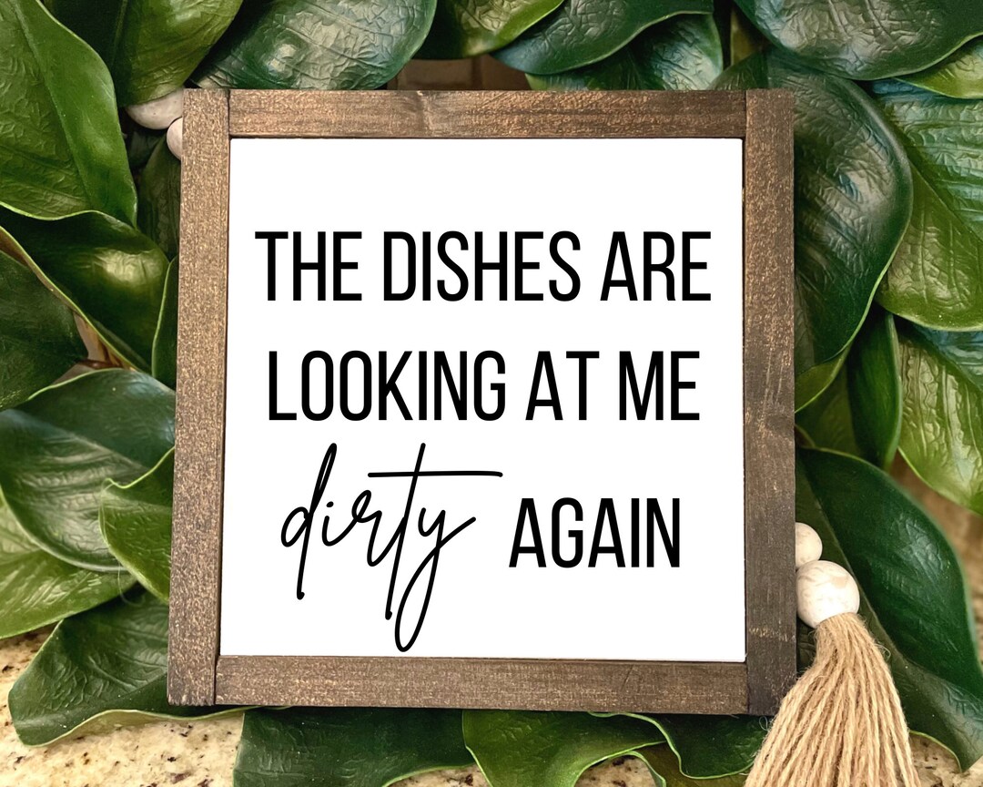 Dirty Dishes Sign, Kitchen Home Decor, Funny Dishes Sign, Housewarming ...
