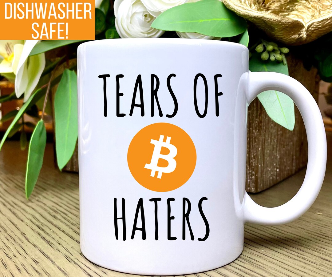 Tears of Bitcoin Haters Mug, Bitcoin Coffee Mug, Bitcoin Coffee Cup ...