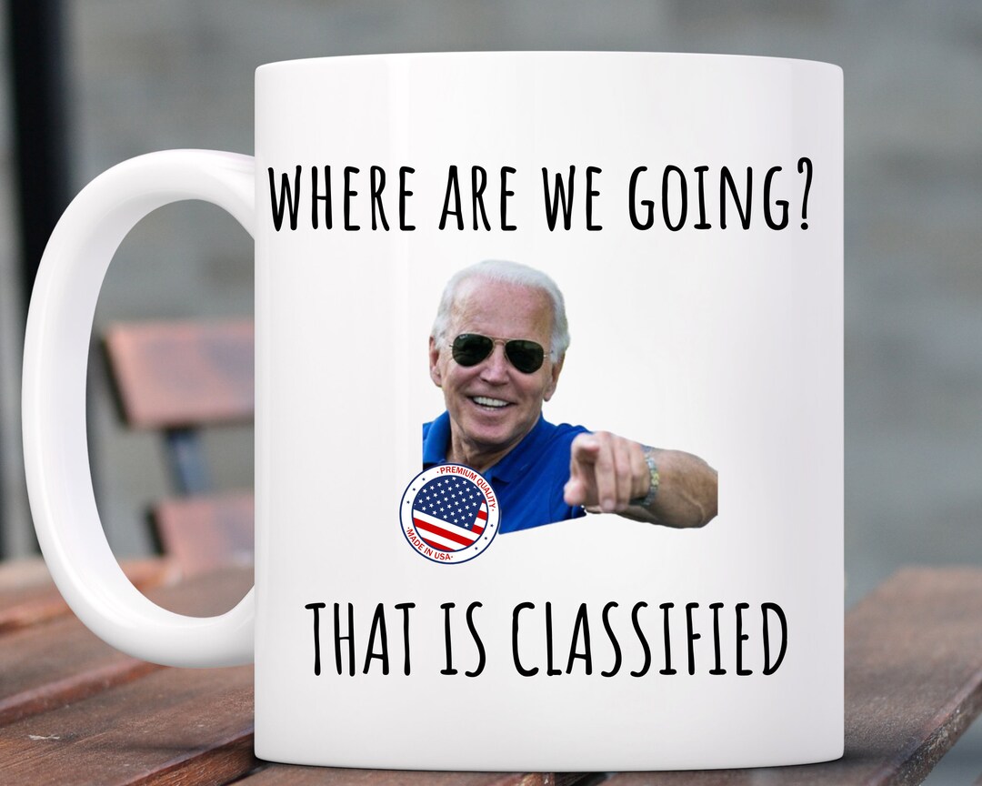 Joe Biden Classified Mug, Personalized Joe Biden Gift, Joe Biden ...