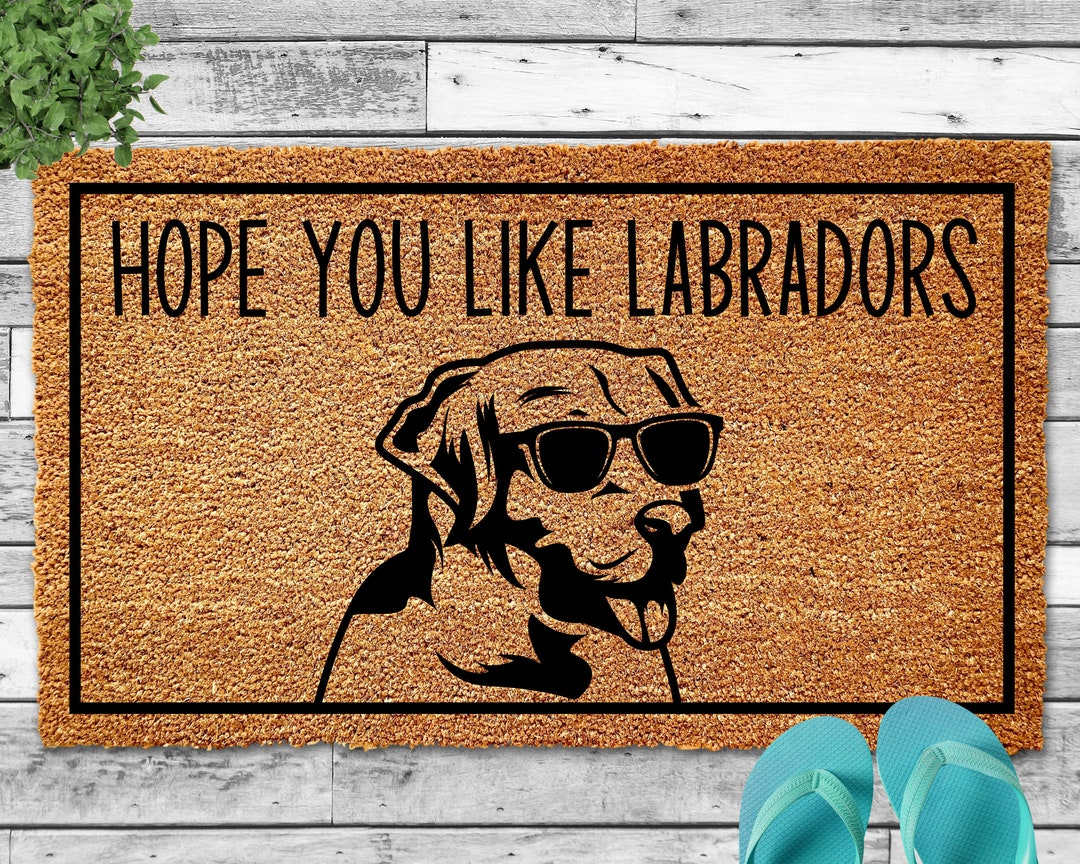 Hope You Like Labradors Doormat, Doormat for Dog Lover, Welcome Mat for ...