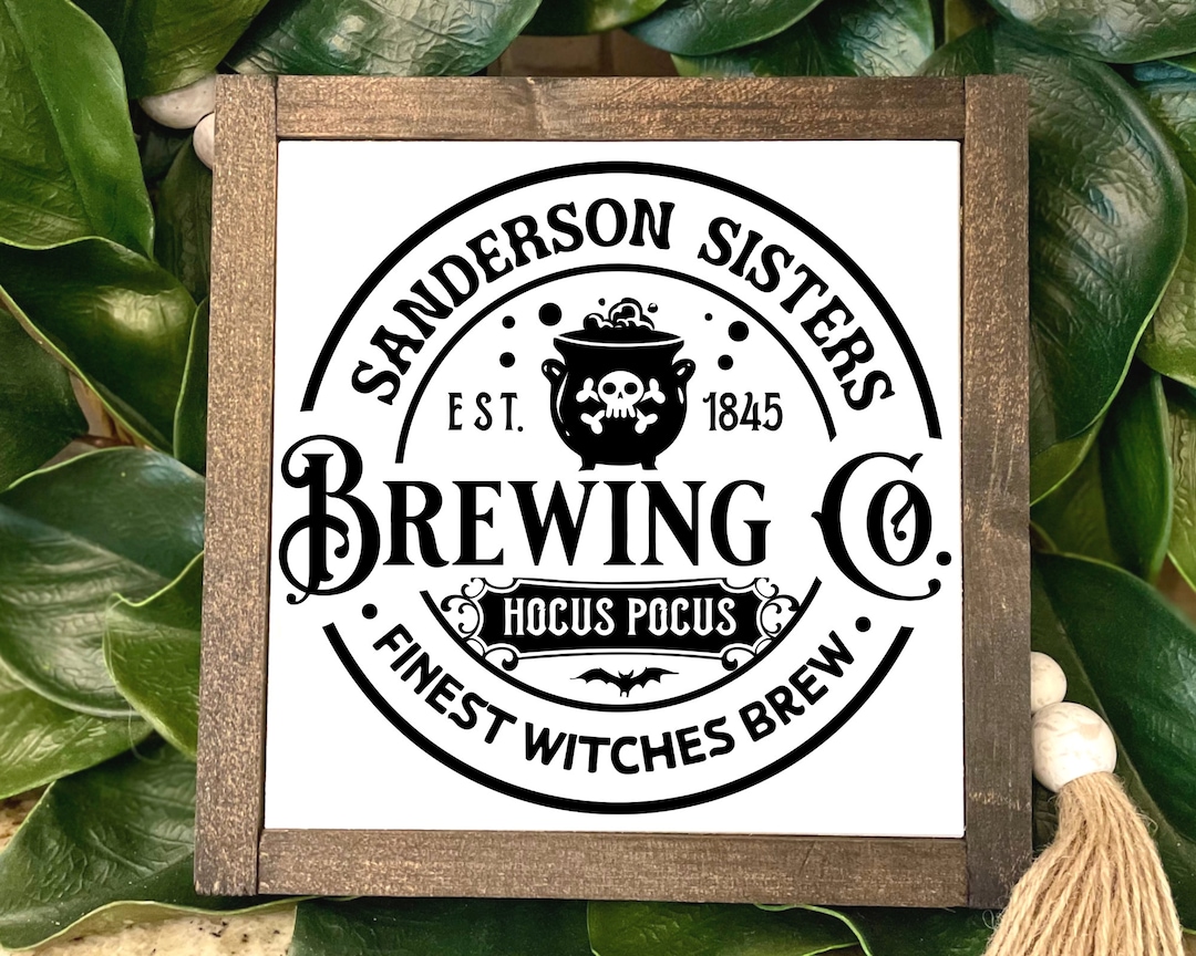 Sanderson Sisters Brewing Co. Sign, Hocus Pocus, Halloween Coffee Bar ...