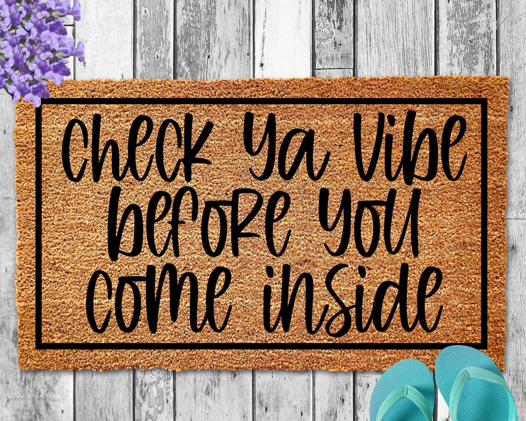 Check Ya Vibe Before You Come Inside Entrance Door Mat, Funny Gift ...