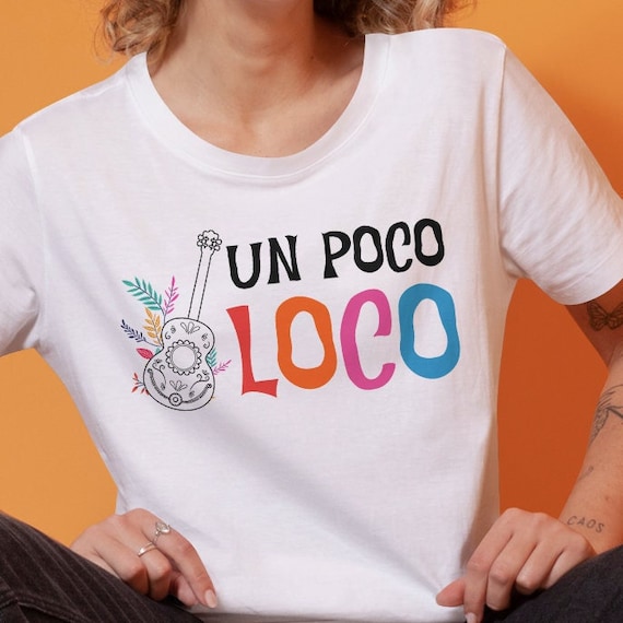 Disney Coco T-shirt Un Poco Loco Shirt Disneyworld Shirt - Etsy
