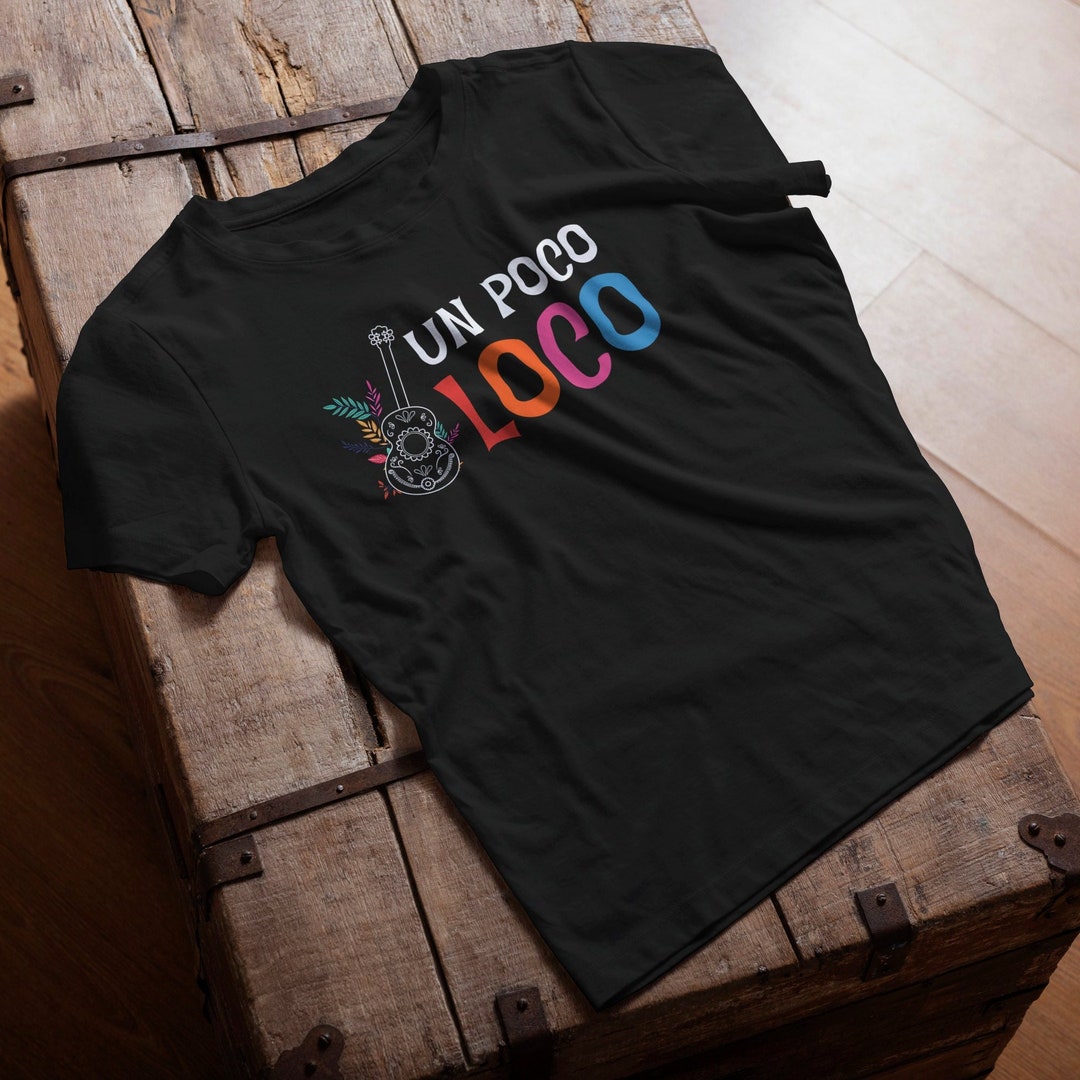 Disney Coco T-shirt, Un Poco Loco Shirt, Disneyworld Shirt, Disney Trip ...