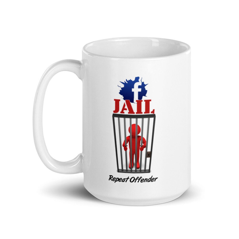Facebook Jail Inmate Mug, Facebook Jail Repeat Offender Cup, Censored ...