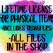 Lifetime License for Physical Items - Includes Transfers - for All ...
