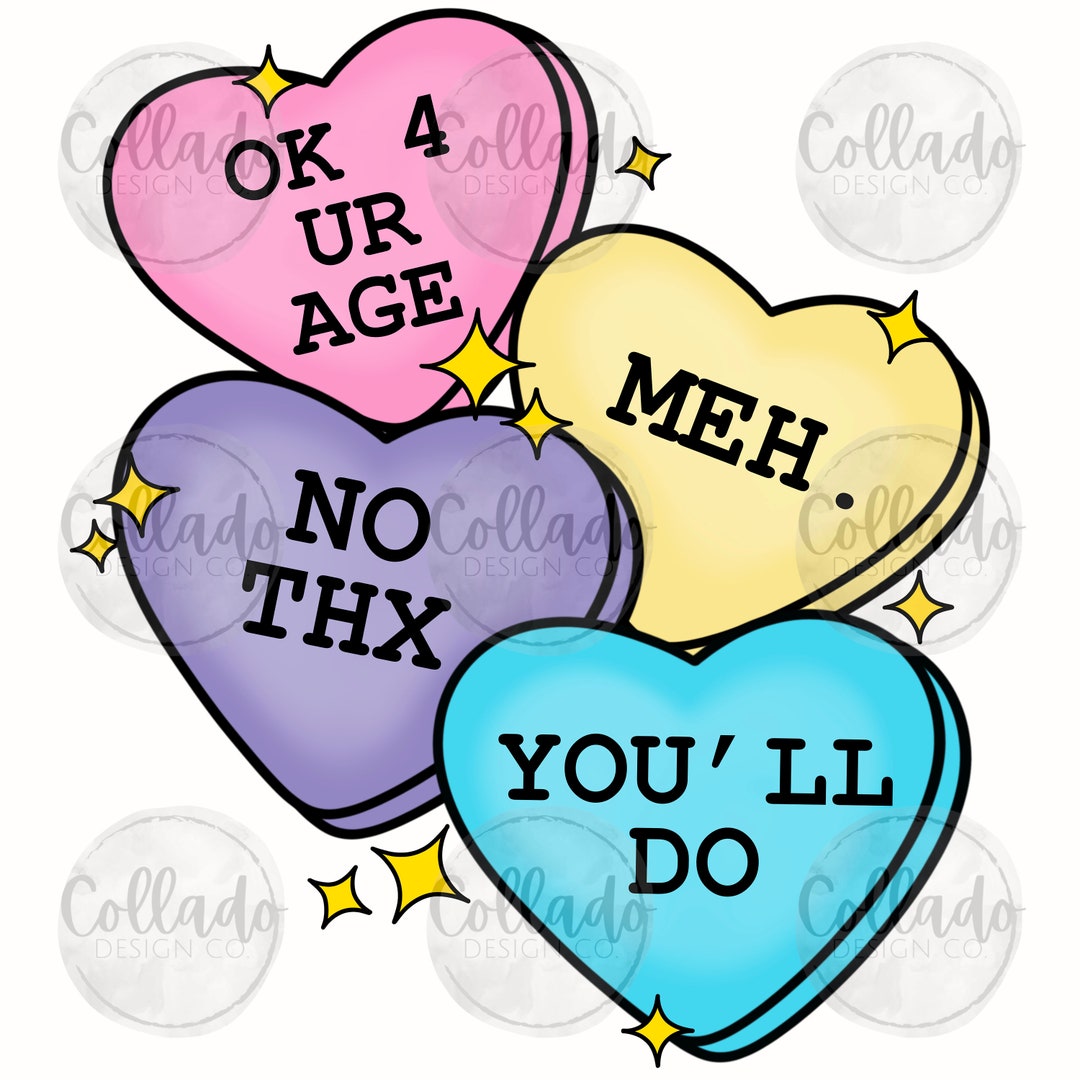 Ok 4 Ur Age Meh No Thx You'll Do Funny Humor Valentine's Day Sweetheart ...