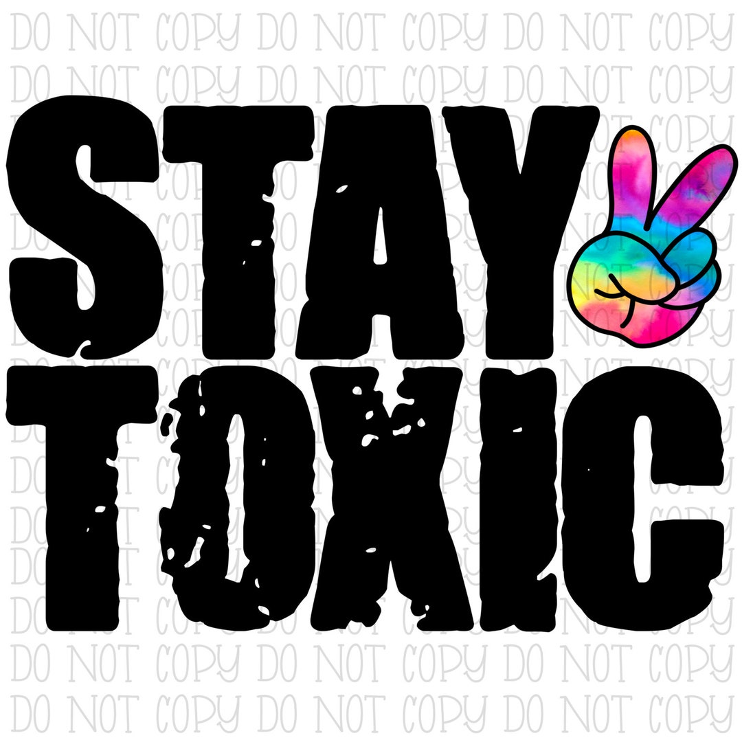 Stay Toxic - Rainbow Tie Dye - Peace Sign - Digital Download Instant ...