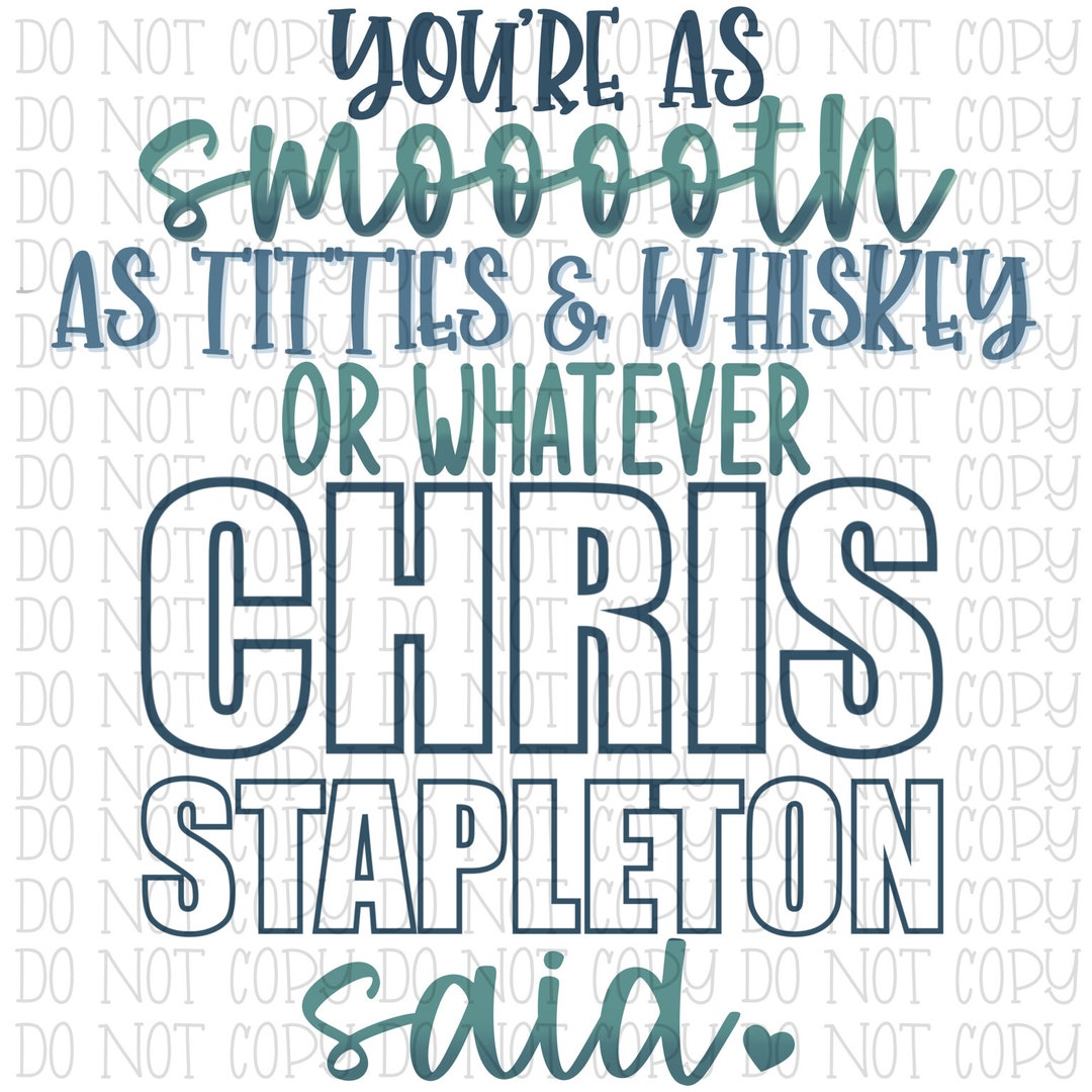 You're as Smooth as Titties and Whiskey - Funny -adult Humor - Digital ...