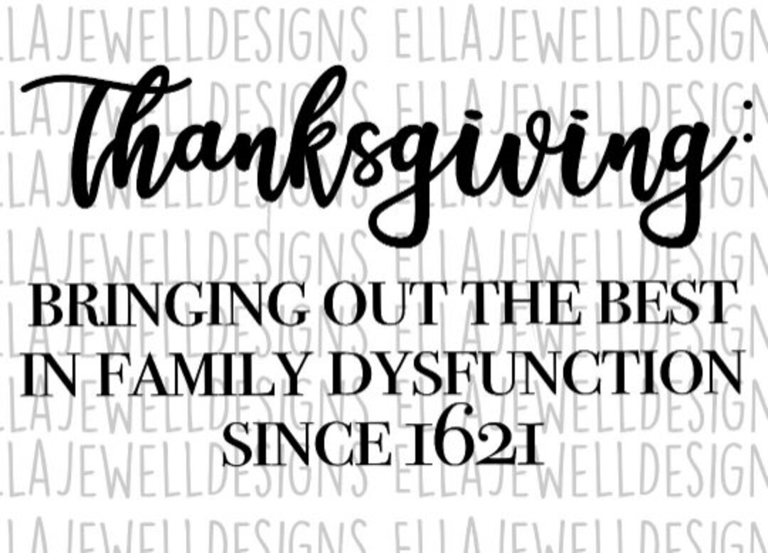 Thanksgiving Bringing Out the Best in Family Dysfunction Since 1621 ...