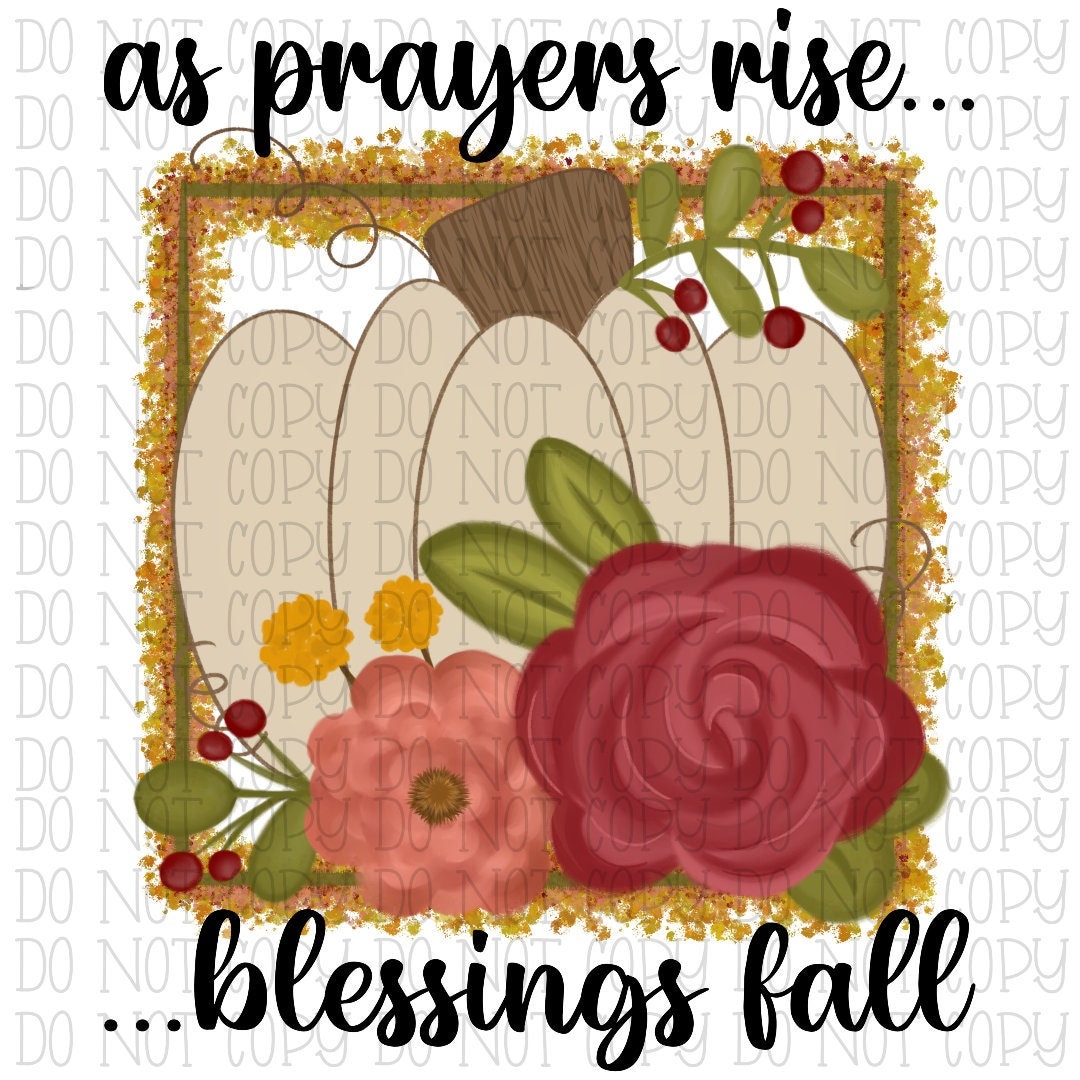 As Prayers Rise Blessings Fall Floral Pumpkin Autumn Tan Maroon Green ...