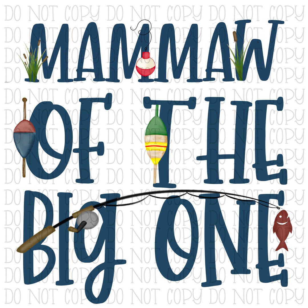 Mammaw of the Big One - Oh-fish-ally - Fishing - Lures - Kids ...