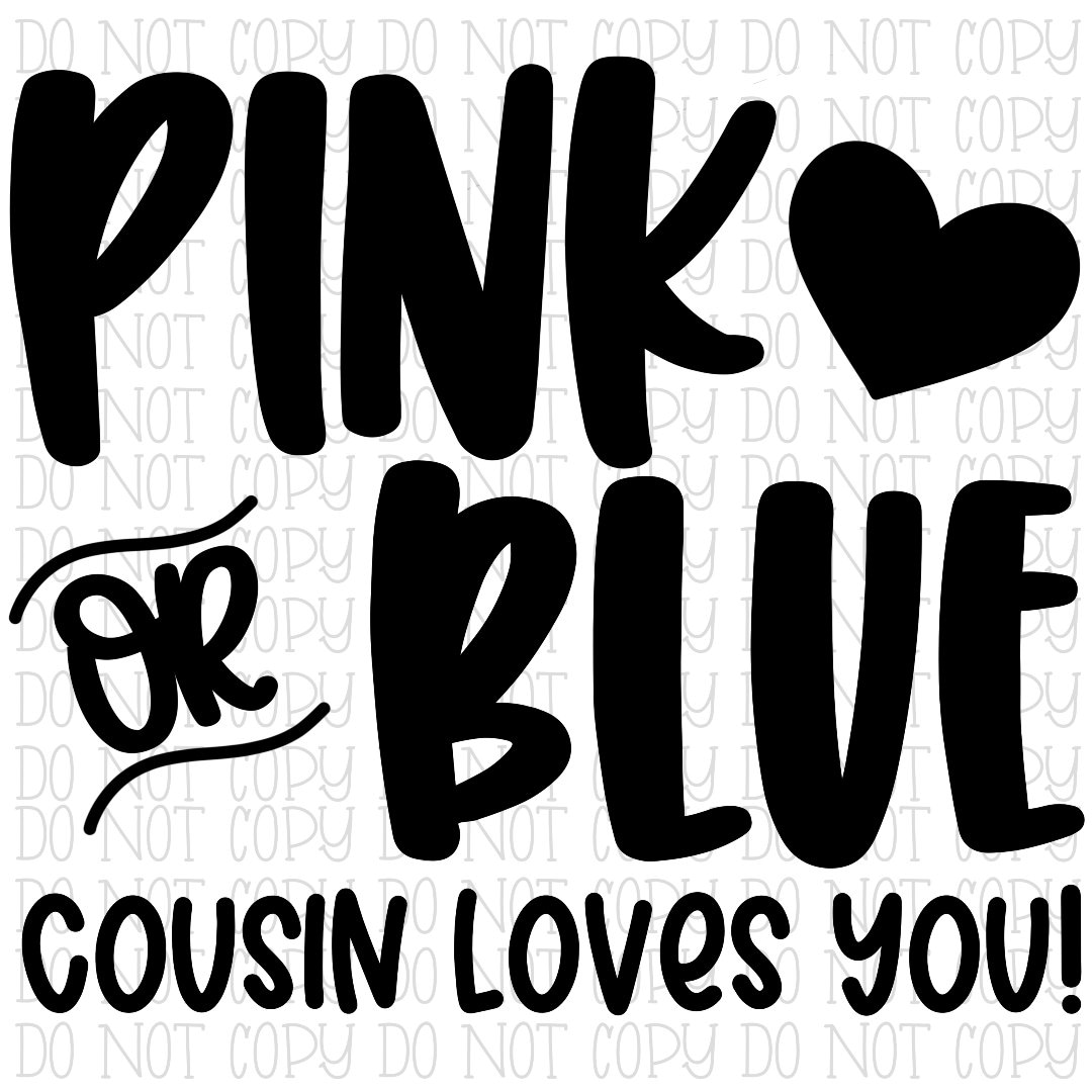 Pink or Blue Cousin Loves You Gender Reveal Boy or Girl Digital ...