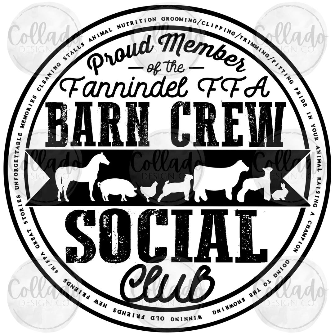 Proud Member of the Fannindel FFA Barn Crew Social Club (2 Files ...