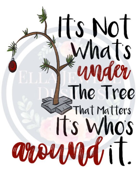 It's Not What's Under the Tree That Matters It's - Etsy