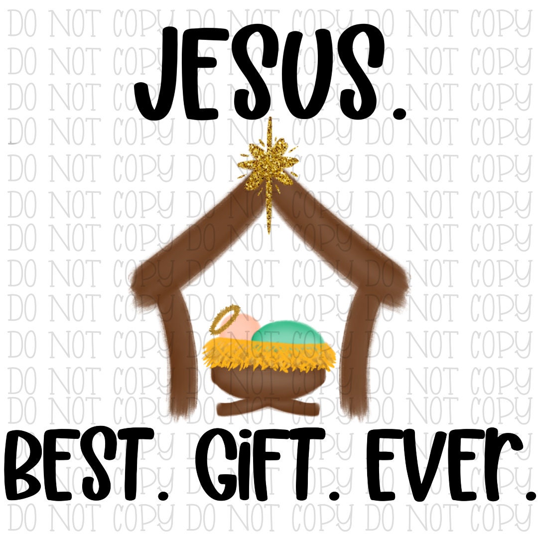 Jesus - Best Gift Ever - Manger - Baby Jesus - Christmas - Digital ...