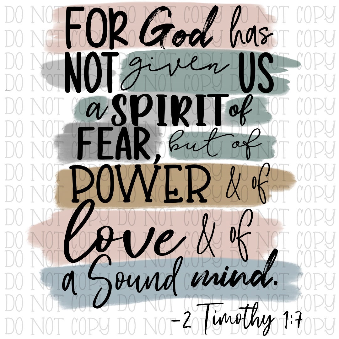 2 Timothy 1:7 - for God Has Given Power Love Sound Mind - Watercolor ...