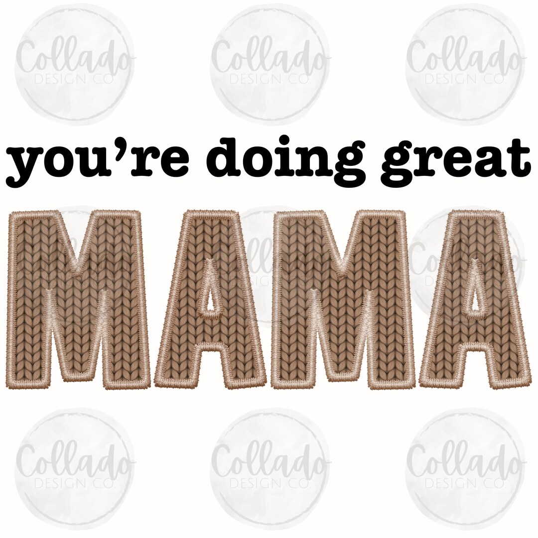 You're Doing Great Mama Block Letter Faux Crochet Tan Brown Stitching ...