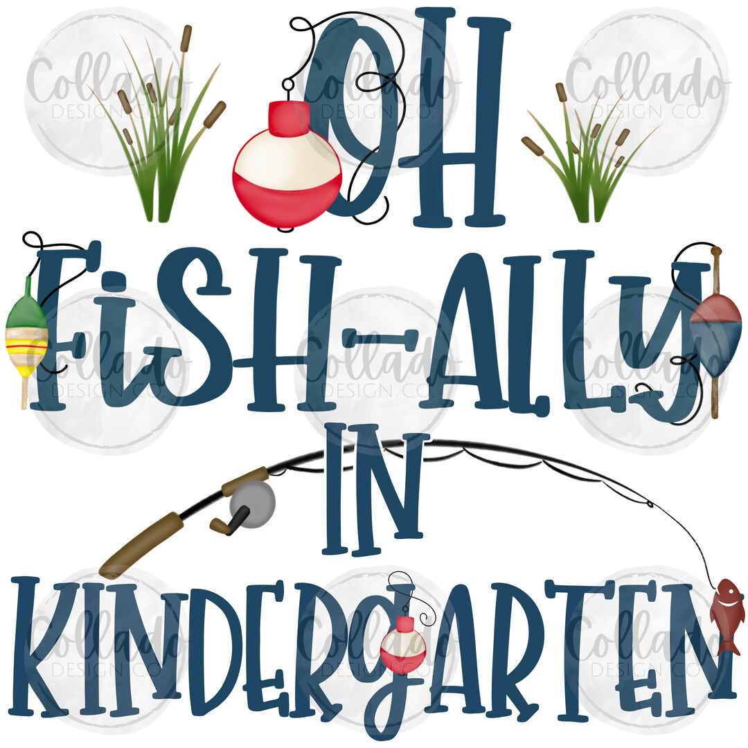 Oh Fish-ally in Kindergarten School Fishing Lures Kids Traditional ...
