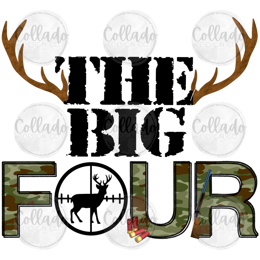The Big Four - Hunter - Hunting - Camo - Kids 4th Fourth Birthday ...