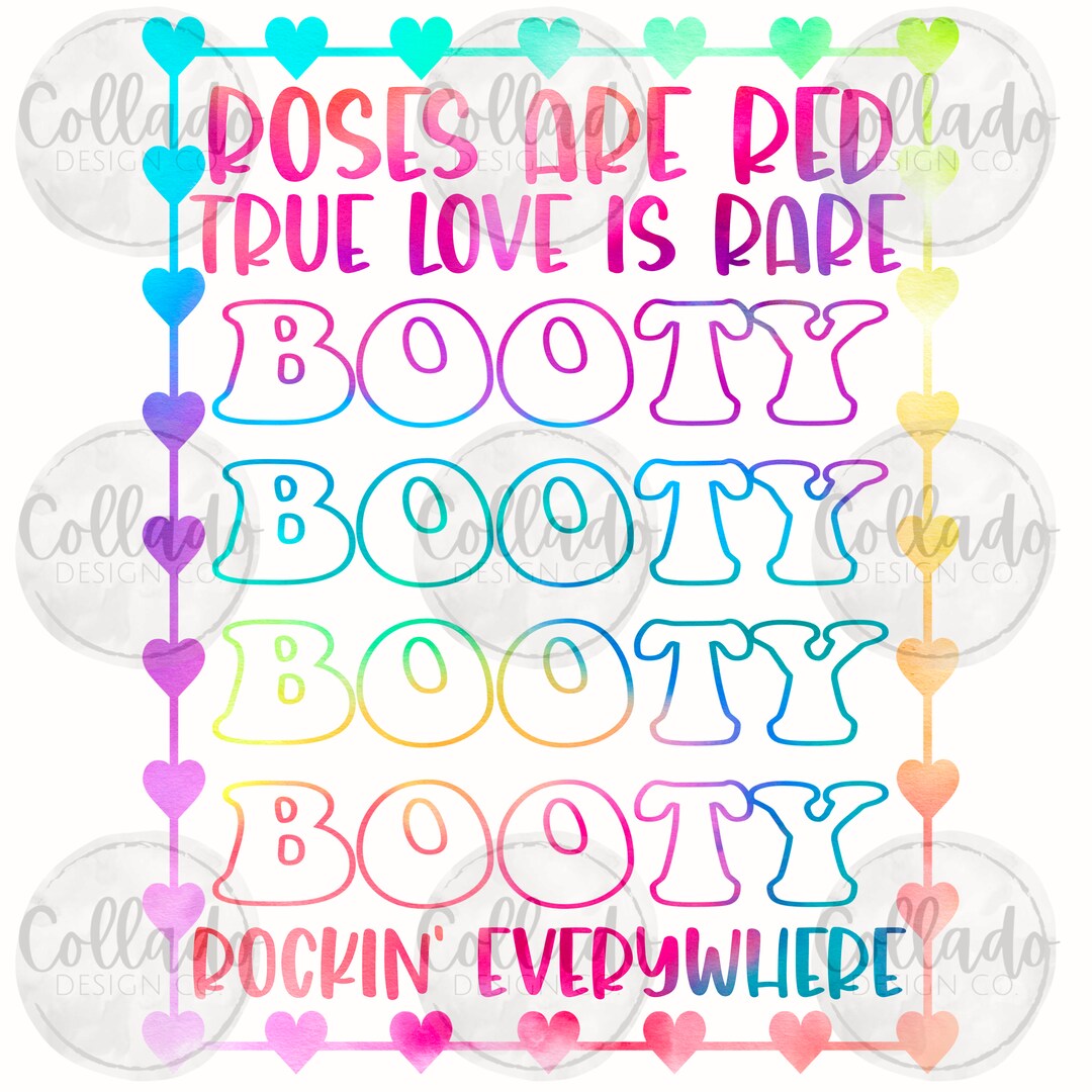Roses Are Red (2 Files Included) True Love is Rare Booty Booty Rockin ...