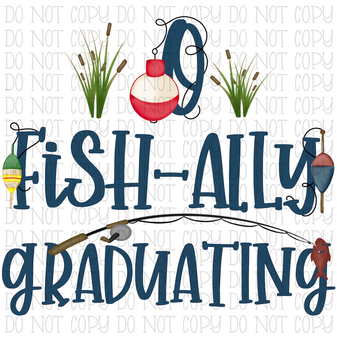 O Fish-ally Graduating - School - Fishing - Lures - Kids - Traditional ...