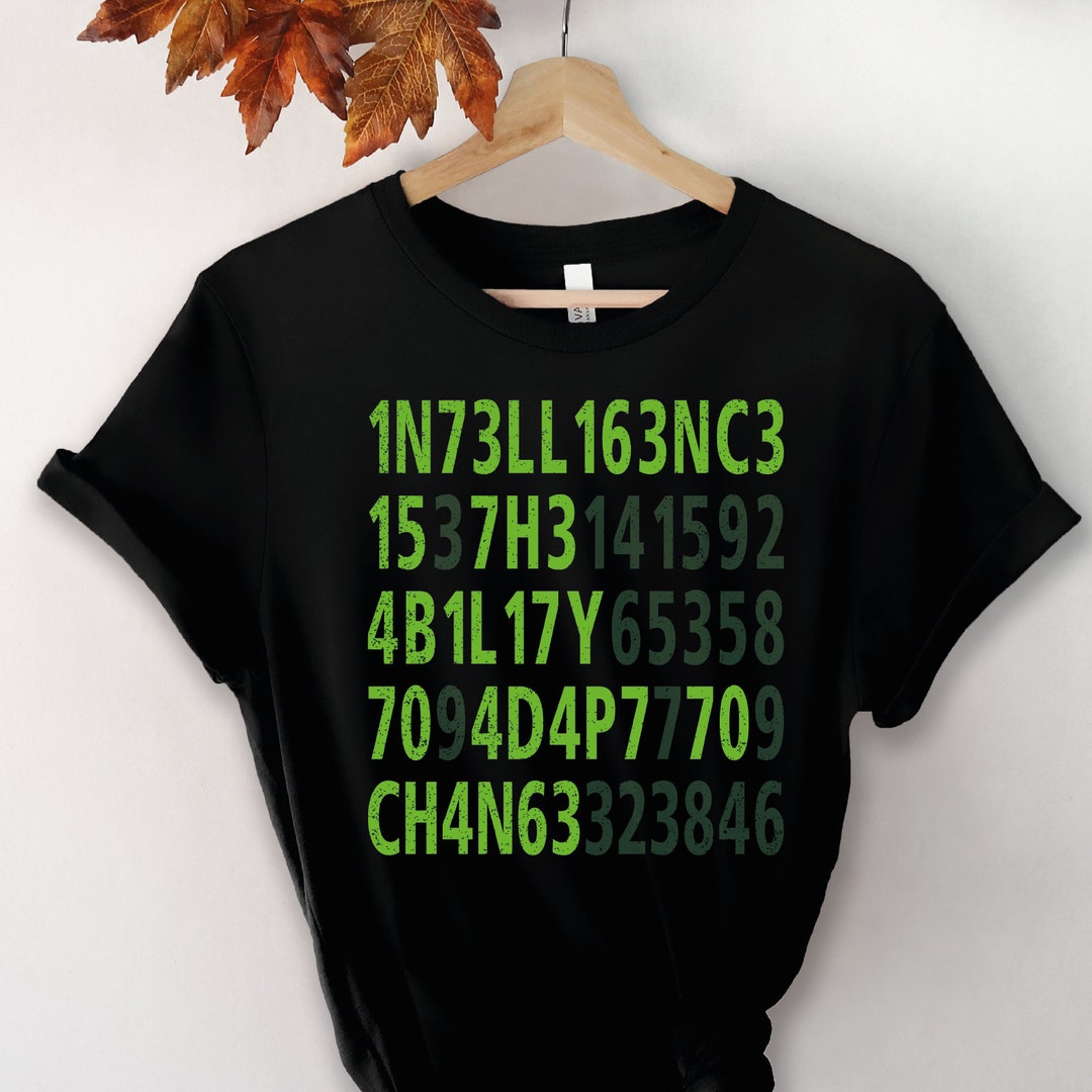 Intelligence is the Ability to Adapt to Change Shirt, Hacker Shirt ...