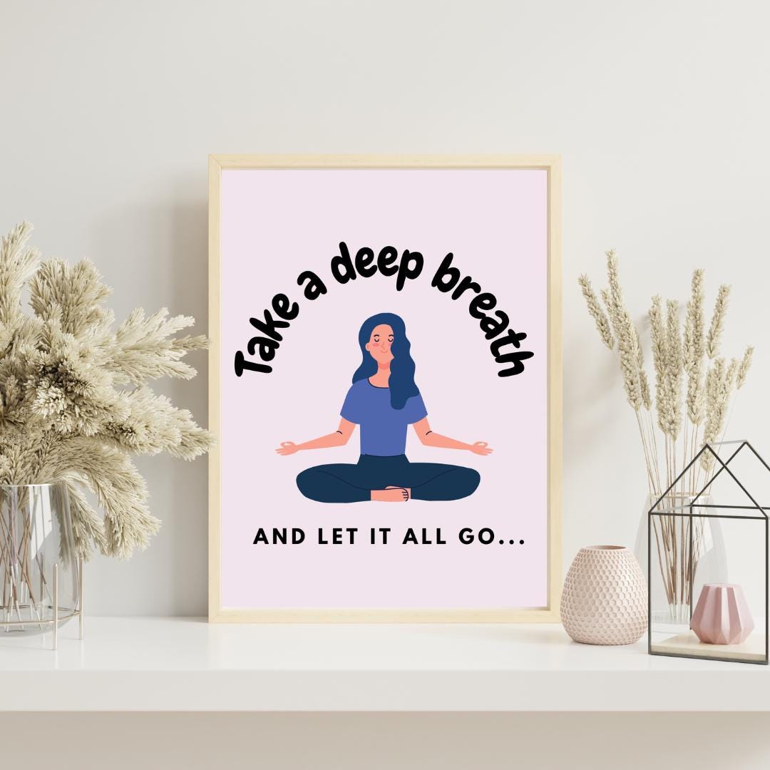 Take A Deep Breath Art Print | Motivational Posters | Inspirational ...